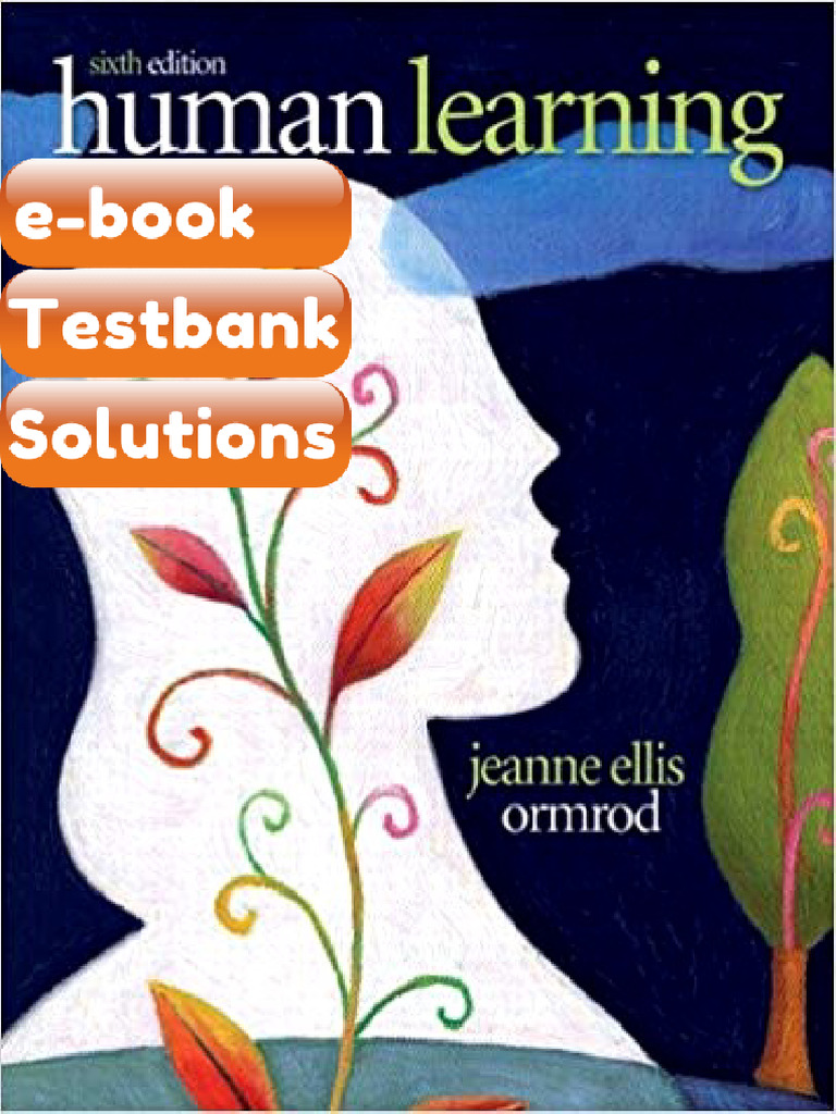 Testbank Human Learning 6th Edition by Jeanne Ellis Ormrod Fast ...