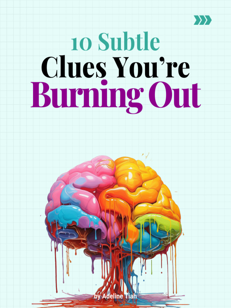 10 Subtle Clues You'Re Burning Out | PDF | Psychology