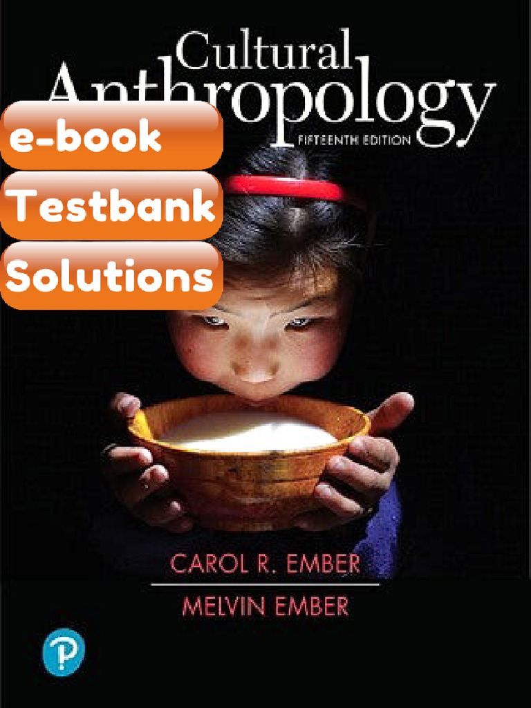 Testbank Cultural Anthropology 15th Edition Carol R Ember Melvin Ember ...