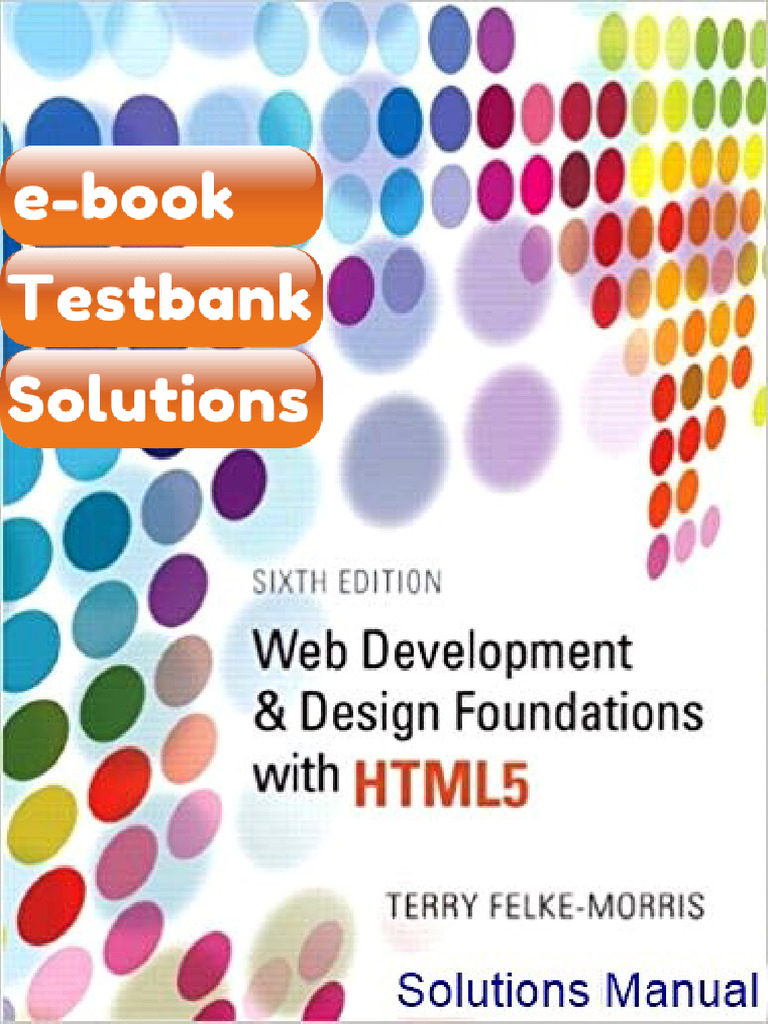 Testbank for Web Development and Design Foundations With HTML5 6th ...