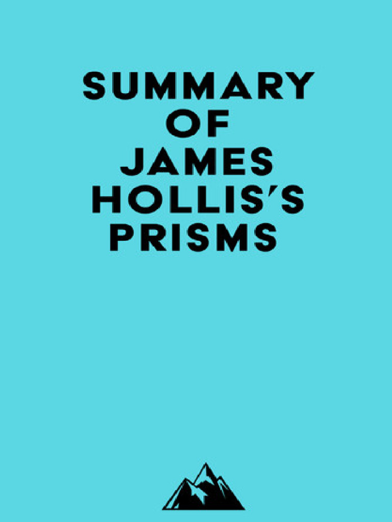 Summary of James Hollis's Prisms | PDF