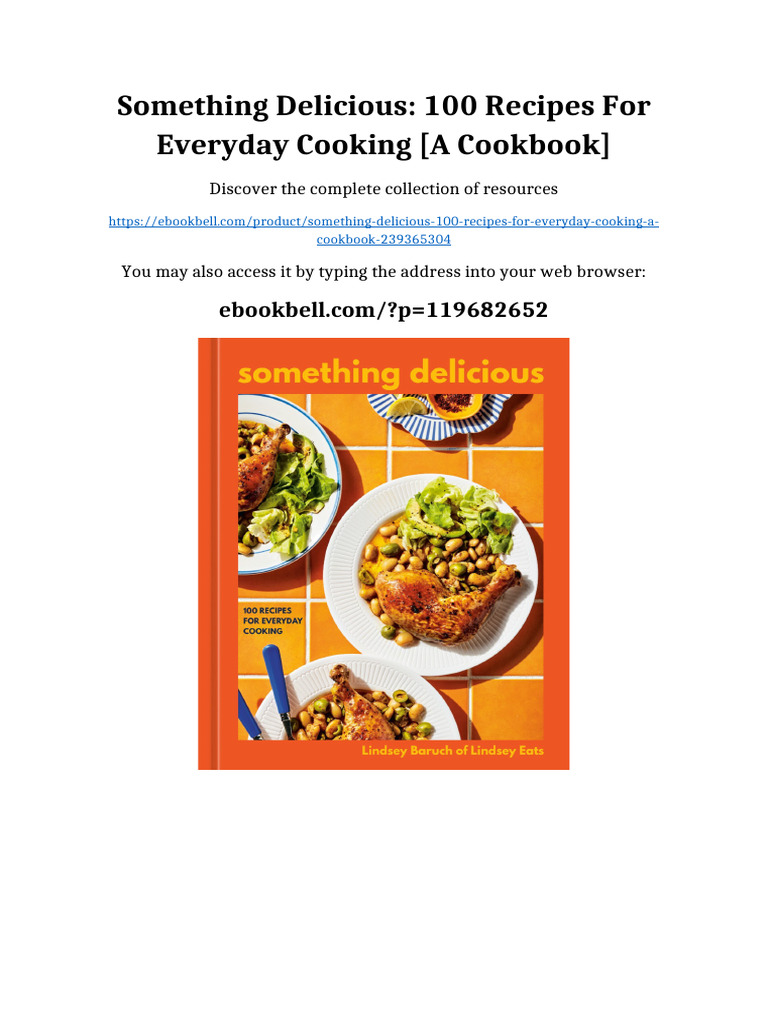 Something Delicious: 100 Recipes for Everyday Cooking [A Cookbook ...