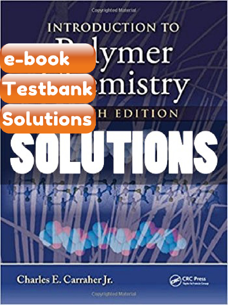 Testbank Solutions Introduction to Polymer Chemistry 4 Ed Carraher Jr ...