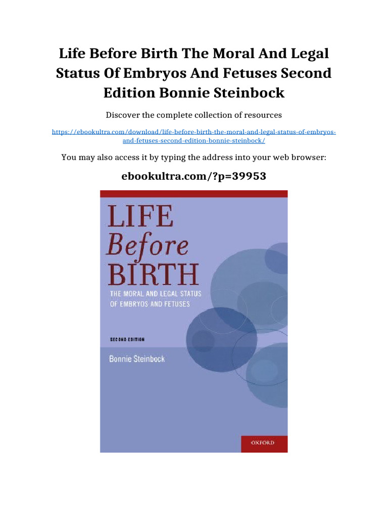 Life before birth the moral and legal status of embryos and fetuses ...