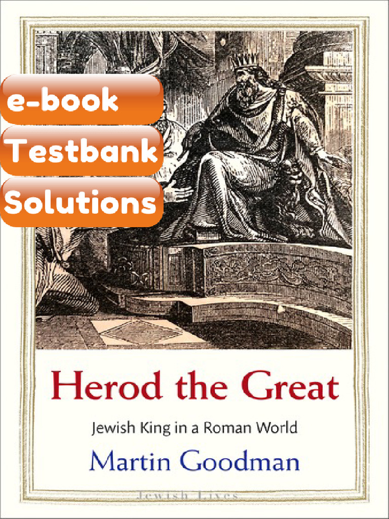eBook & Testbank Herod the Great Martin Goodman | PDF | Herod The Great ...