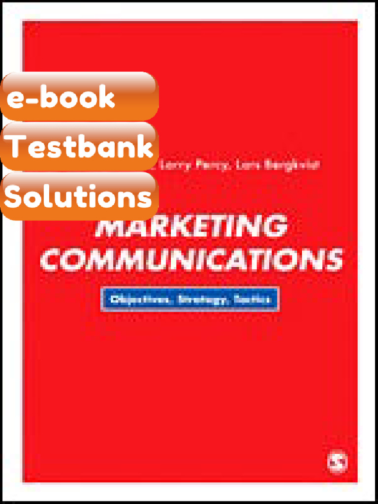 Testbank Marketing Communications Objectives Strategy Tactics John R ...