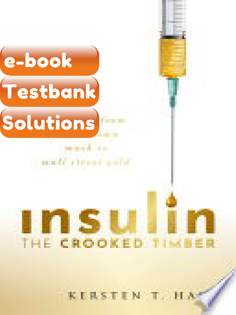 Insulin the Crooked Timber a History From Thick Brown Muck to Wall ...