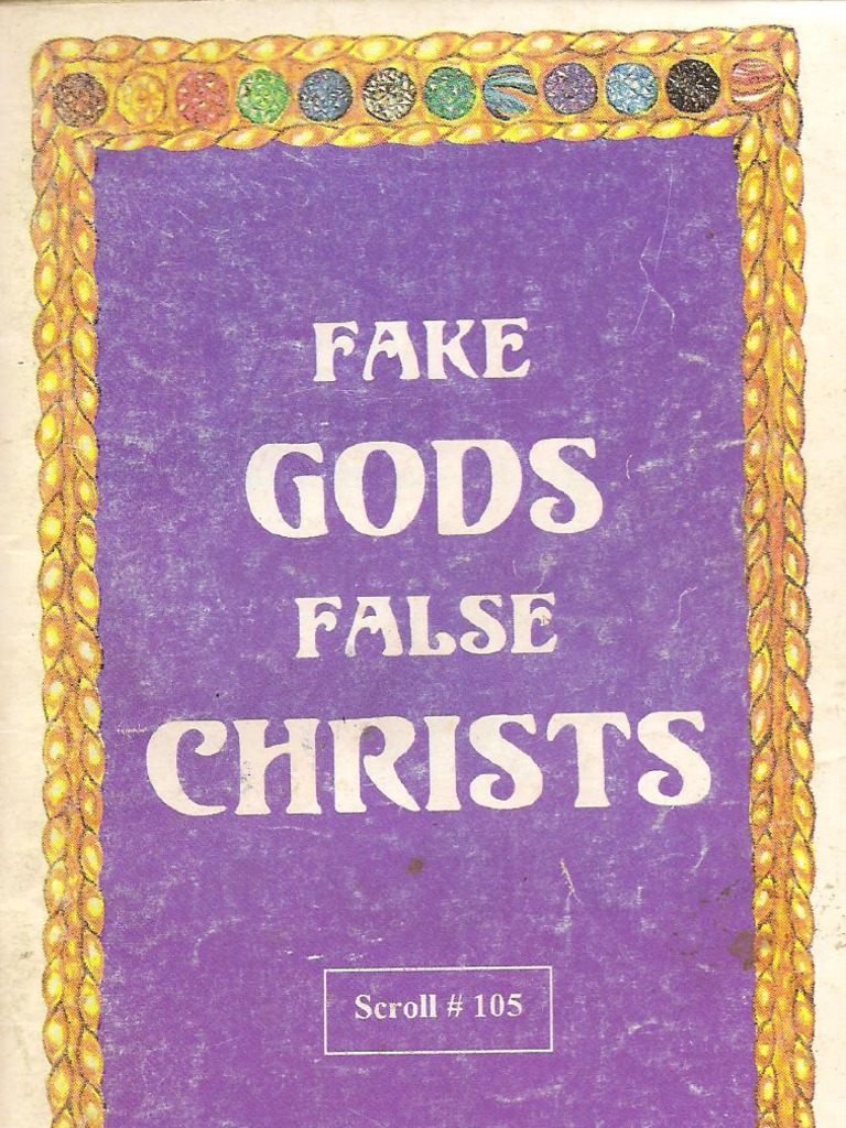 Fake Gods False Christs