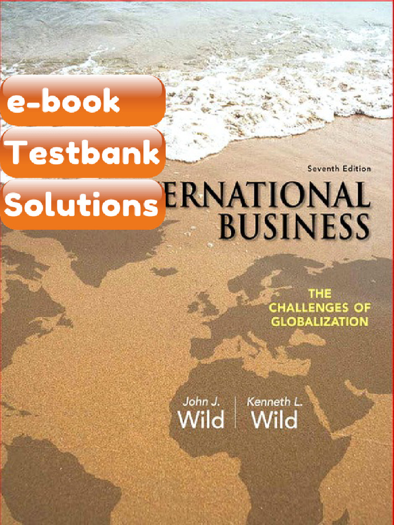International Business the Challenges of Globalization 7E John J Wild ...