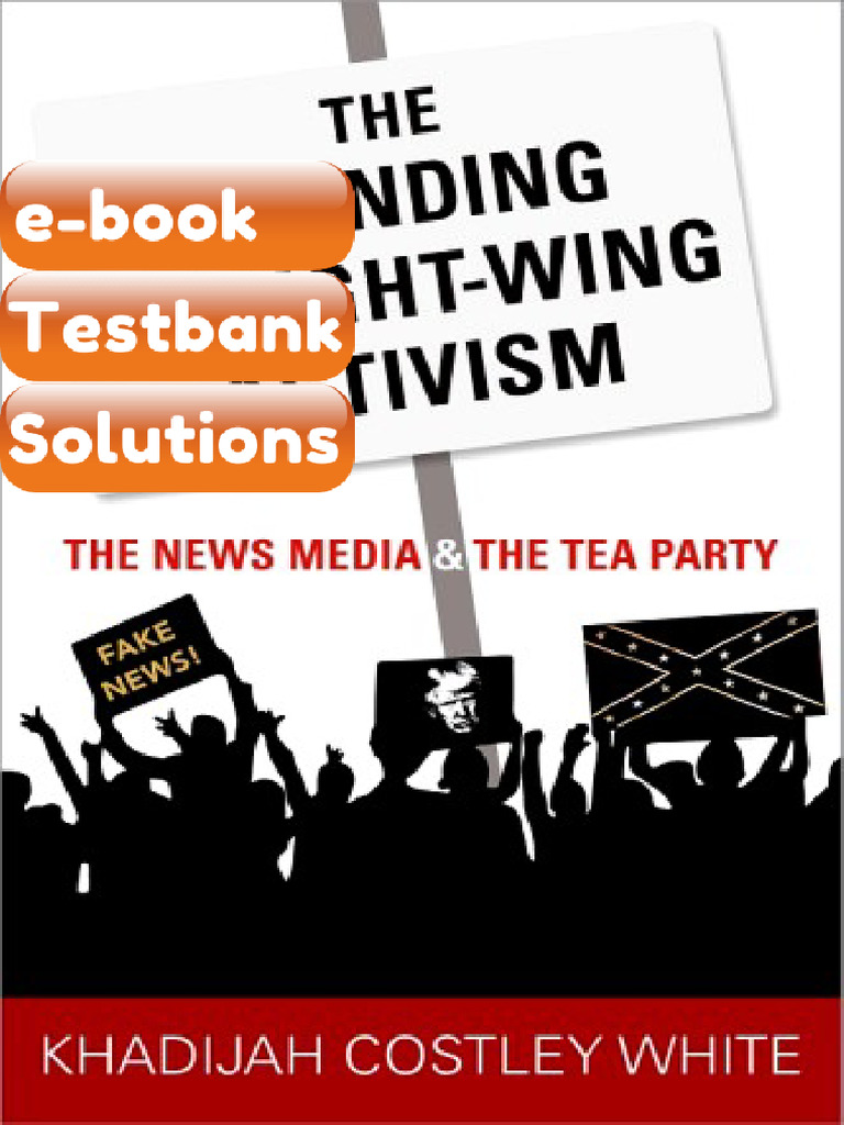 eBook & Testbank the Branding of Rightwing Activism the News Media and ...