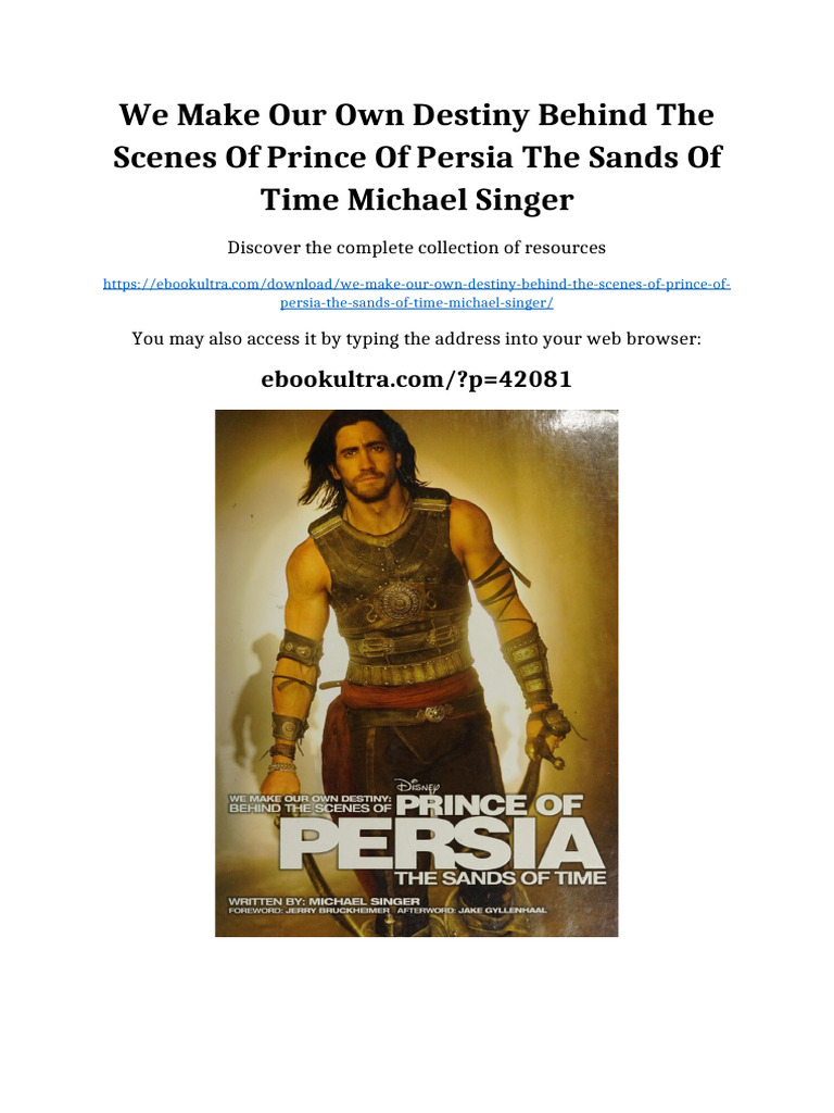 We Make Our Own Destiny Behind the Scenes of Prince of Persia The Sands ...