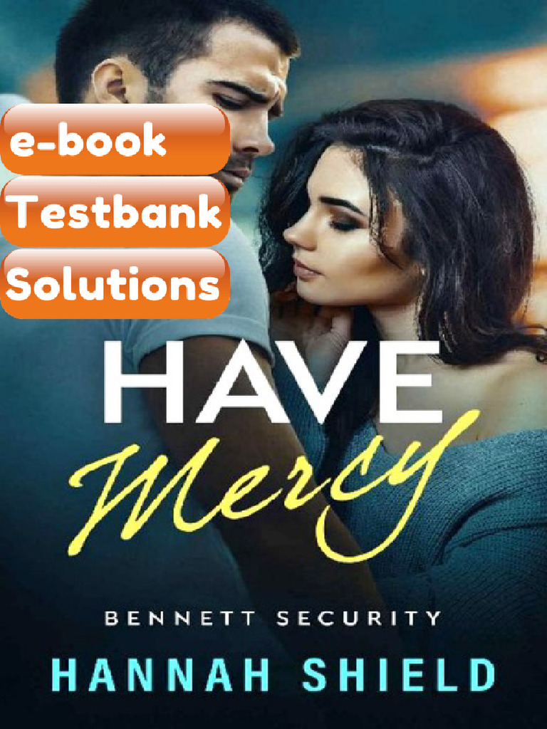 Have Mercy Bennett Security Book 6 Hannah Shield Testbank & eBook | PDF ...