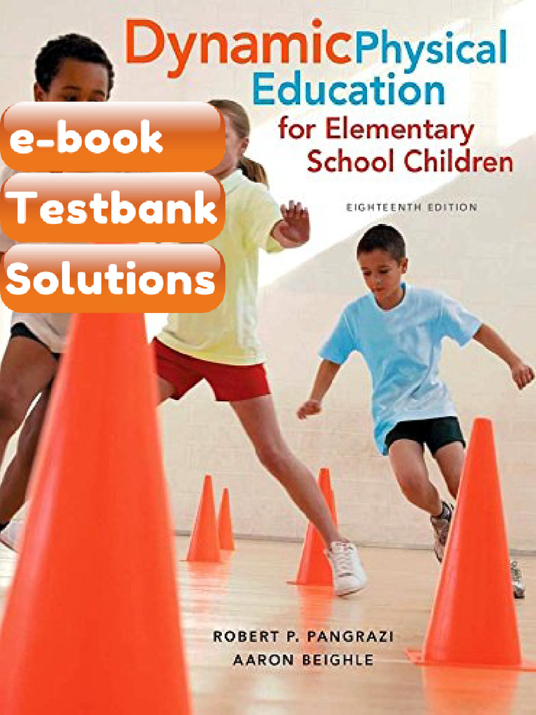 Testbank Dynamic Physical Education for Elementary School Children 18th ...