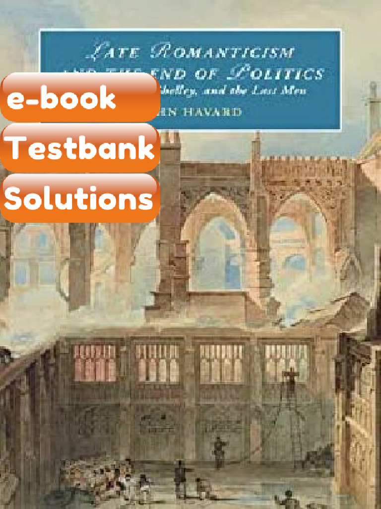 Late Romanticism and the End of Politics Byron Mary Shelley and the ...