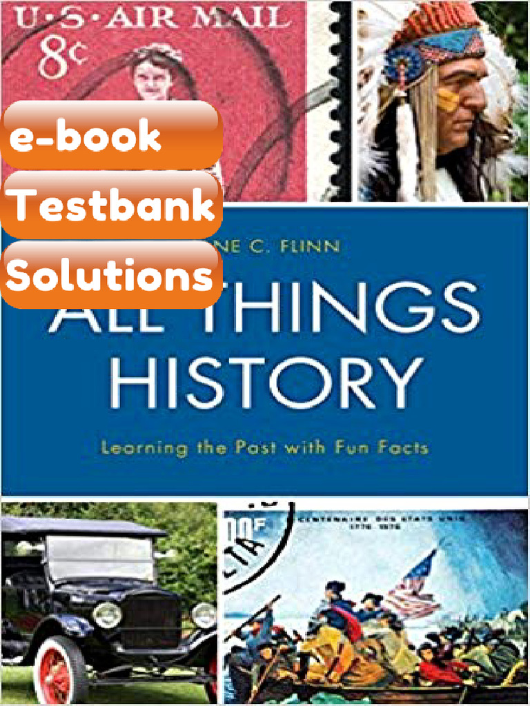 eBook & Testbank All Things History Learning the Past With Fun Facts by ...
