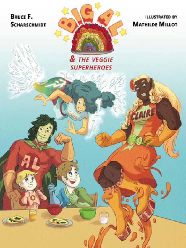 Big Al and the Veggie Superheroes | PDF