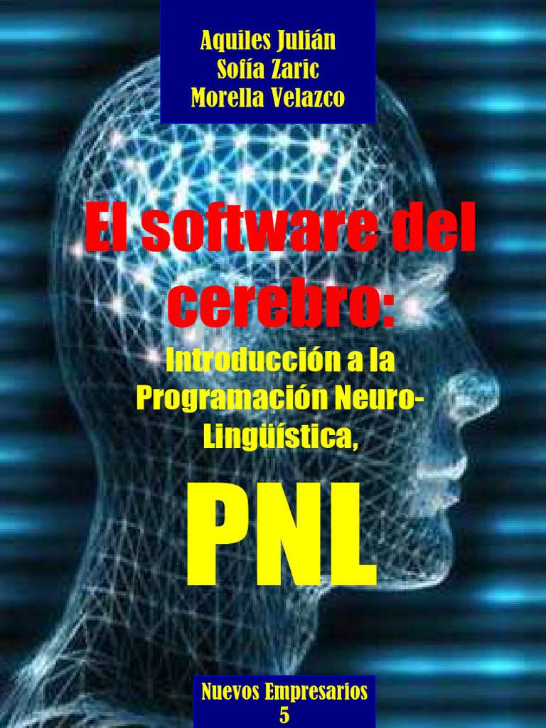 EL SOFTWARE DEL CEREBRO - INTRODUCCION A LA PNL - MORELLA VELAZCO | PDF ...