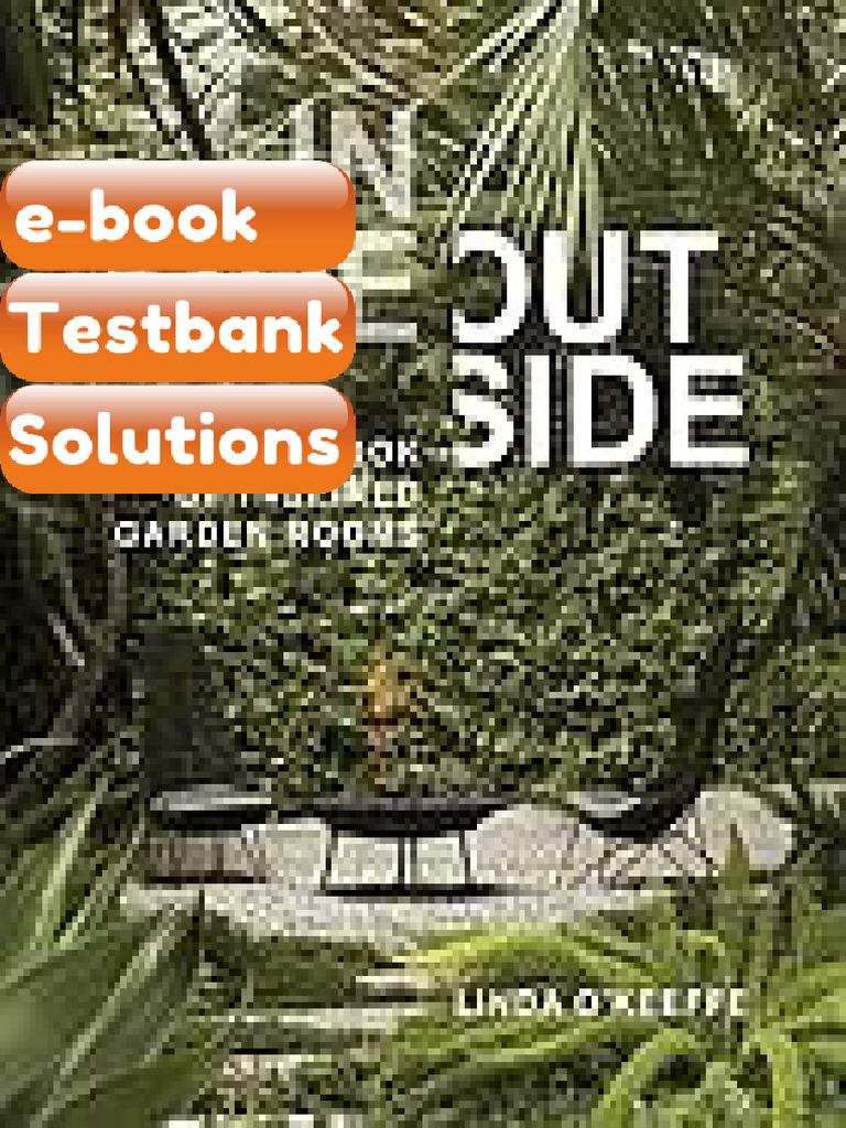 Testbank Inside Outside a Sourcebook of Inspired Garden Rooms Linda ...
