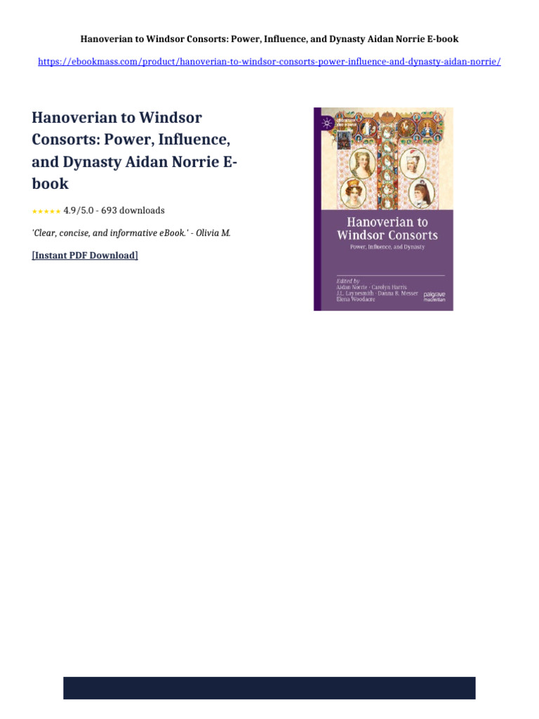 Hanoverian To Windsor Consorts: Power, Influence, and Dynasty Aidan ...