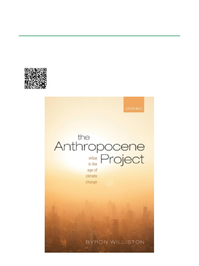 The Anthropocene Project Virtue in the Age of Climate Change ISBN ...
