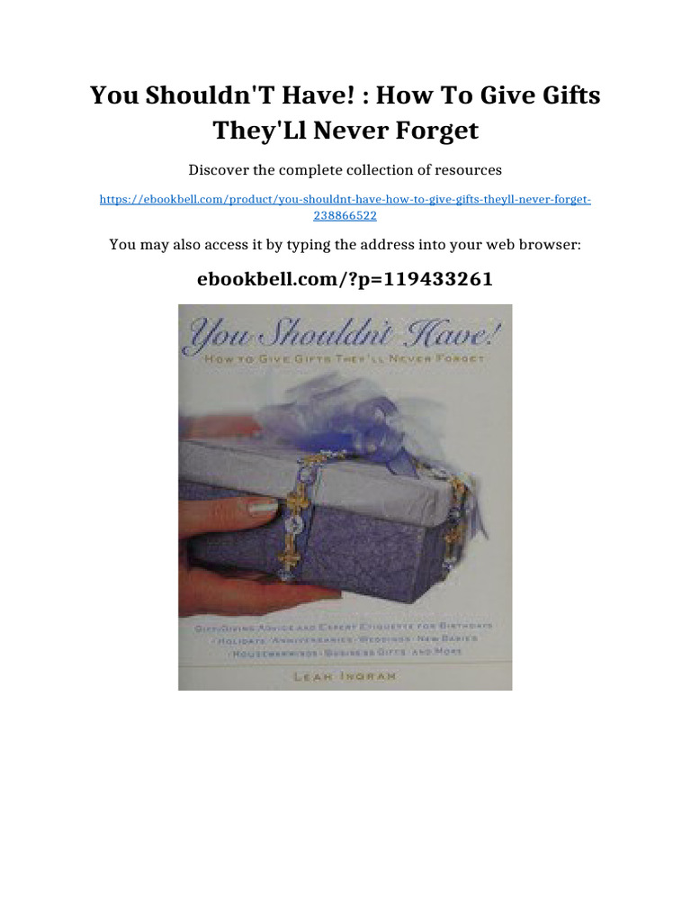 You shouldn't have! : how to give gifts they'll never forget Kindle ...