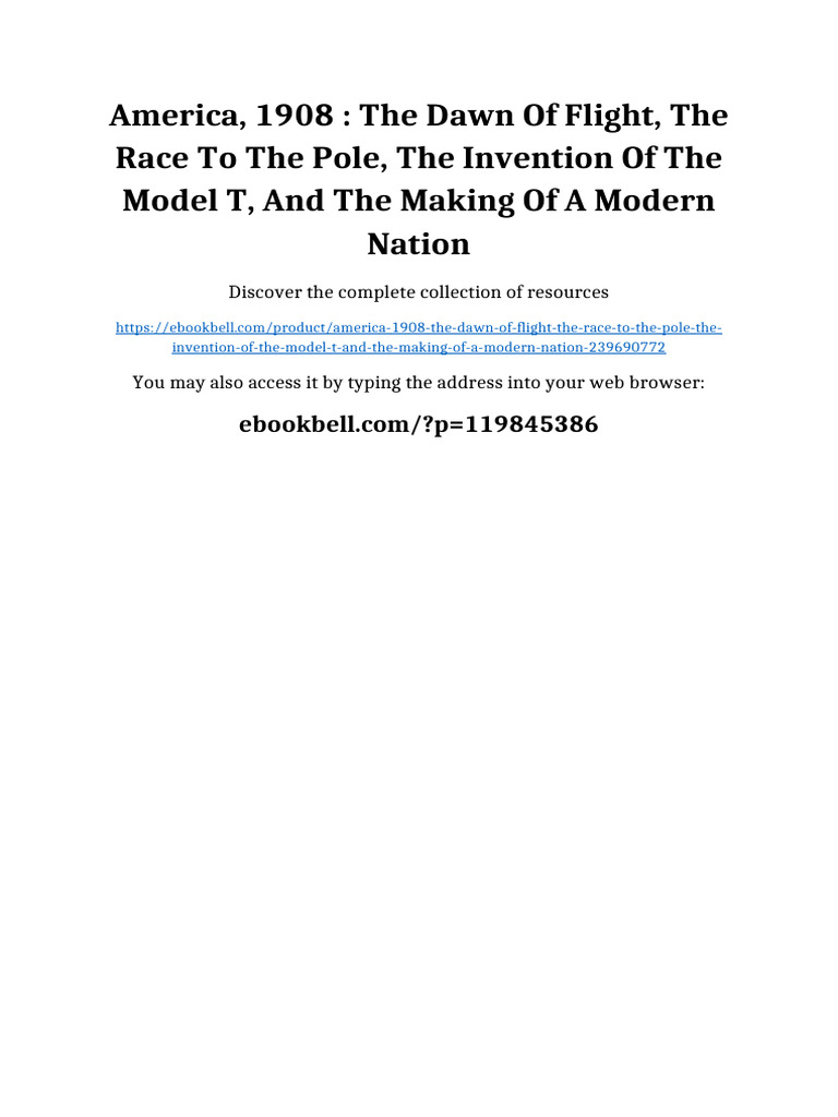 America, 1908: The Dawn of Flight, The Race To The Pole, The Invention ...