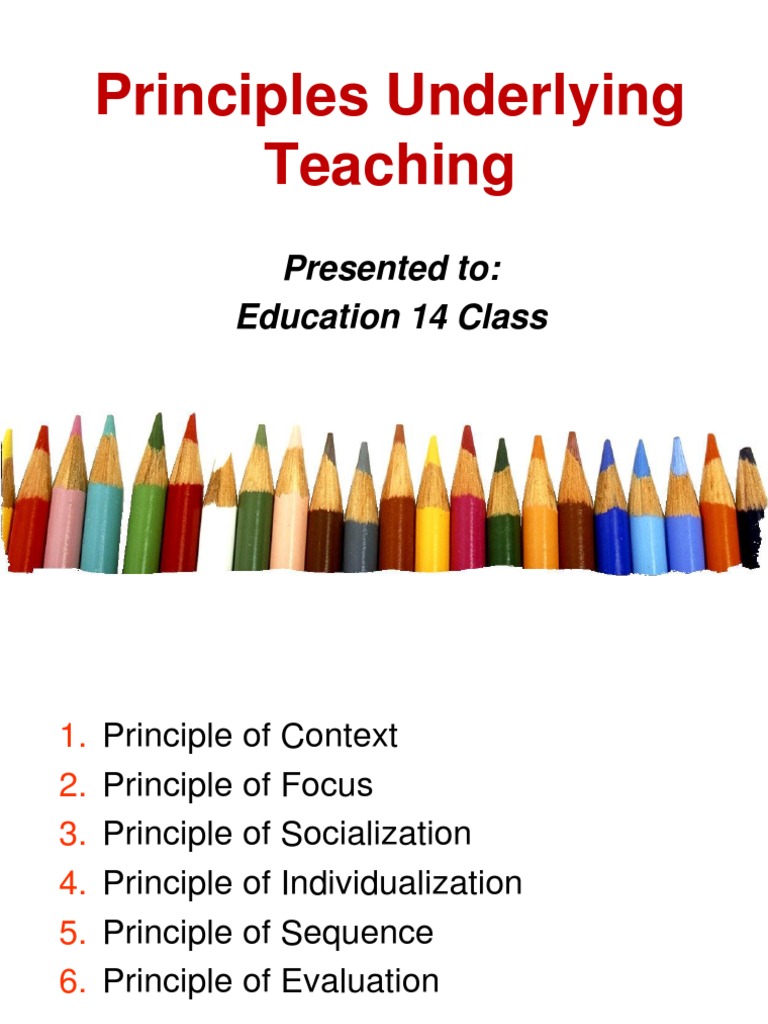 Principles Underlying Teaching: Presented To: Education 14 Class | PDF ...