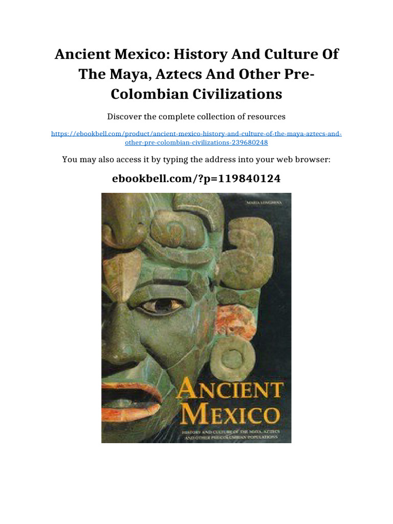 Ancient Mexico: History and Culture of the Maya, Aztecs and other Pre ...