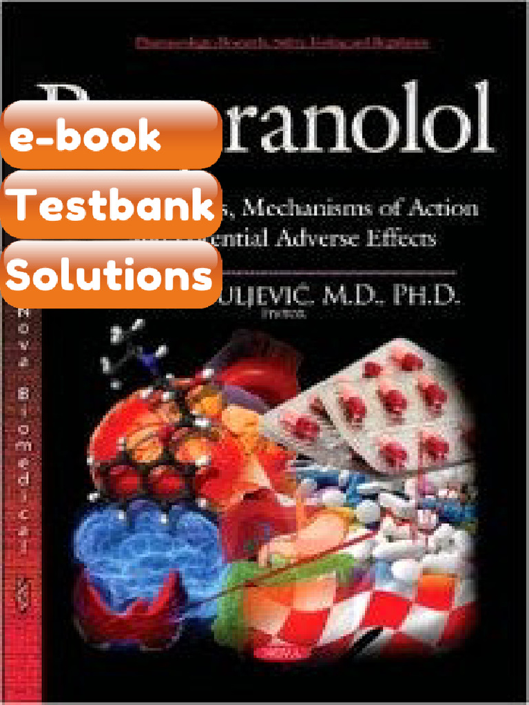 Testbank Propranolol Medical Uses Mechanisms of Action and Potential ...