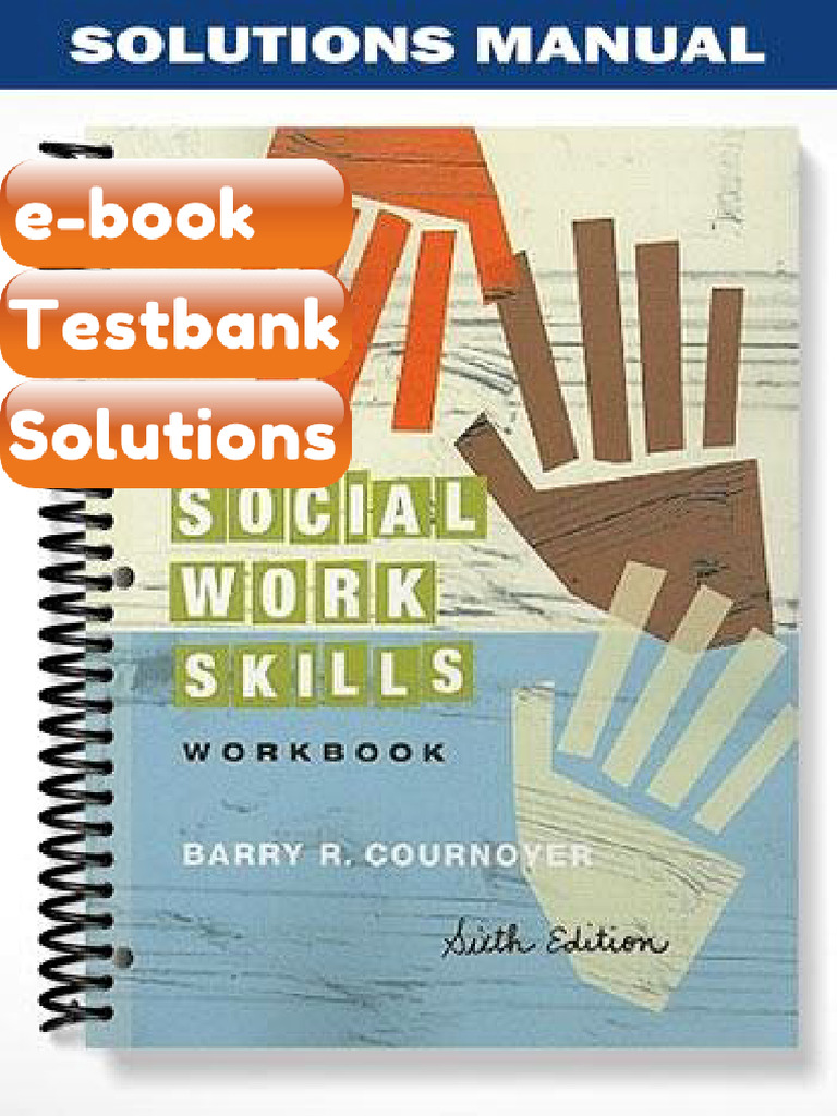 The Social Work Skills Workbook 6th Edition by Cournoyer Testbank ...