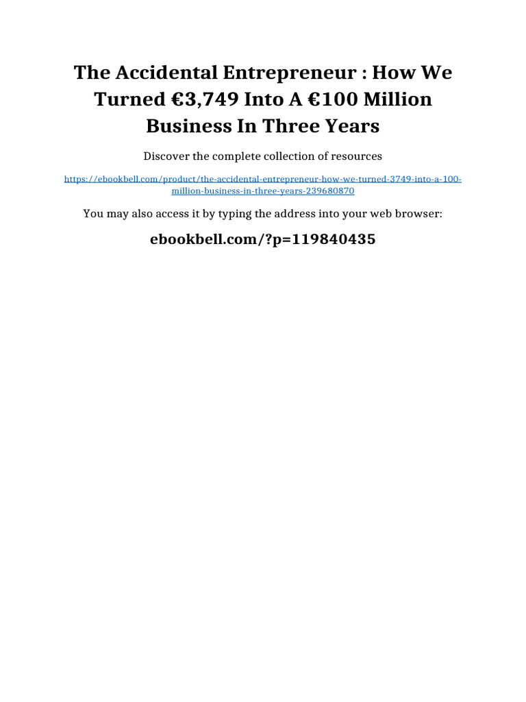 The Accidental Entrepreneur : How We Turned €3,749 into a €100 Million ...