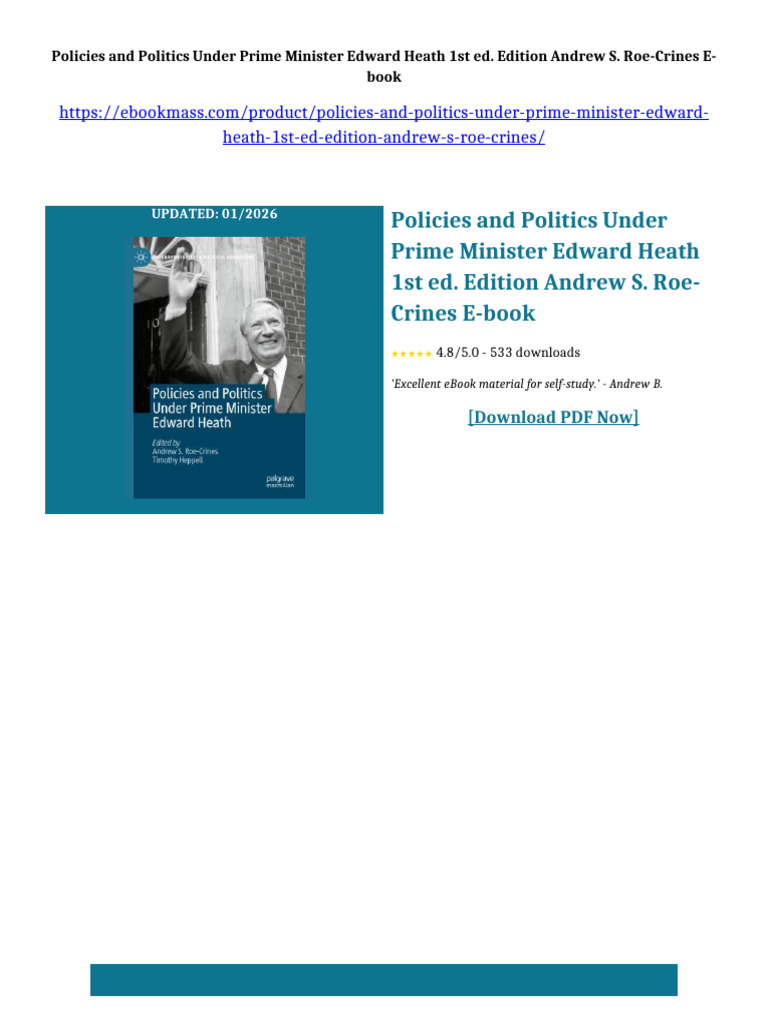 Policies and Politics Under Prime Minister Edward Heath 1st Ed. Edition ...