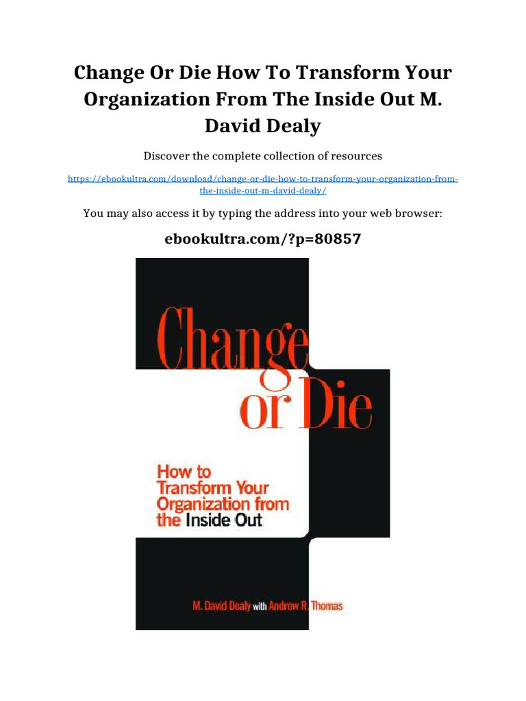 Change or die how to transform your organization from the inside out M ...