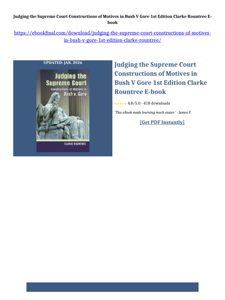 Judging the Supreme Court Constructions of Motives in Bush V Gore 1st ...