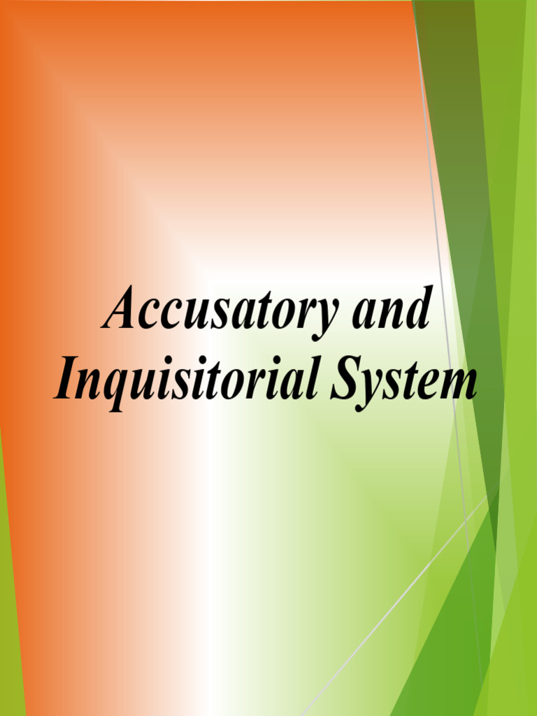 Accusatory and Inquisitorial | PDF | Trials | Burden Of Proof (Law)