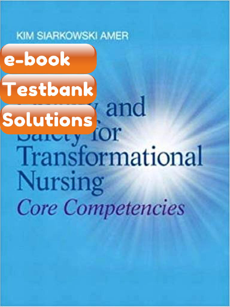Testbank Quality and Safety for Transformational Nursing Core ...