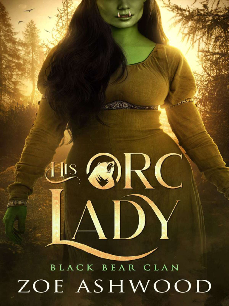 His Orc Lady Zoe Ashwood | PDF