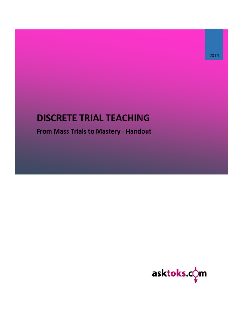 Discrete Trial Teaching Demos From Mass Trials To Mastery - Handout ...