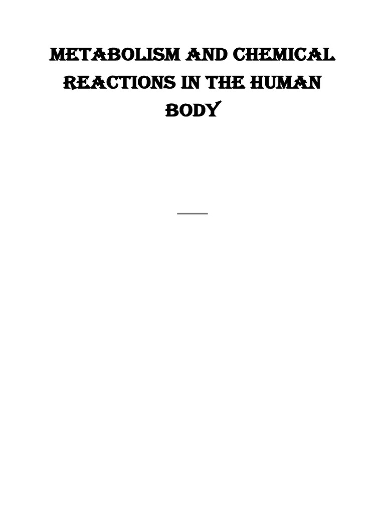 Metabolism and Chemical Reactions in The Human Body | PDF | Diet ...