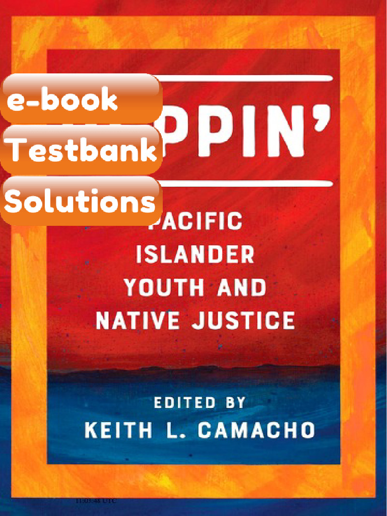 Testbank Reppin Pacific Islander Youth and Native Justice by Keith L ...