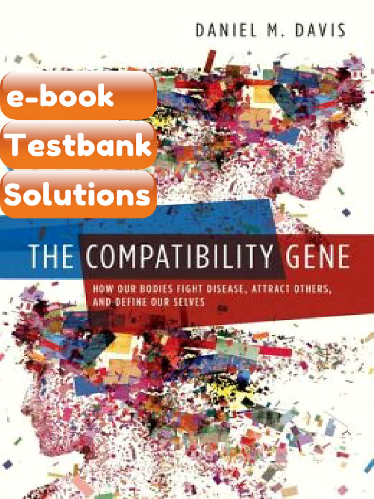 Testbank the Compatibility Gene How Our Bodies Fight Disease Attract ...