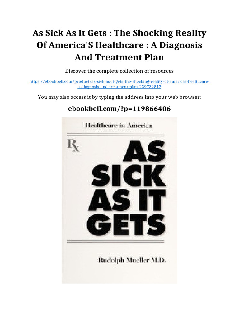 As sick as it gets : the shocking reality of America's healthcare : a ...