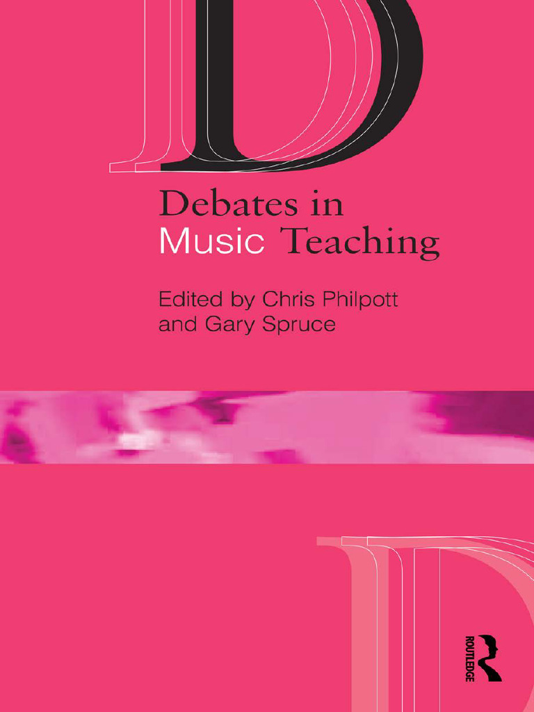 Philpott - Debates in Music Teaching | PDF | Music Education | Teachers