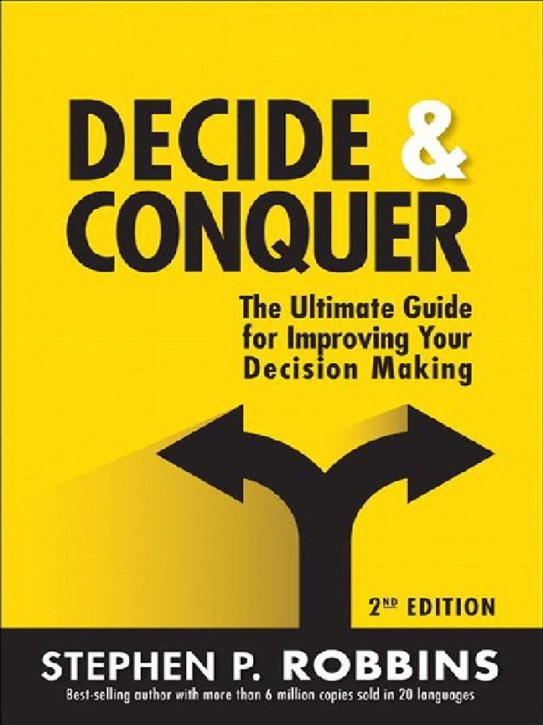 Decide and Conquer Stephen P Robbins | PDF | Rationality | Decision Making