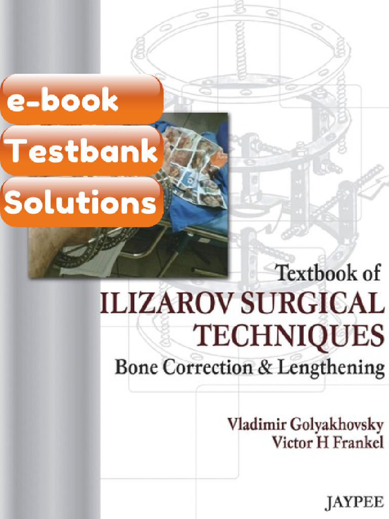 Testbank Textbook of Ilizarov Surgical Techniques Bone Correction and ...