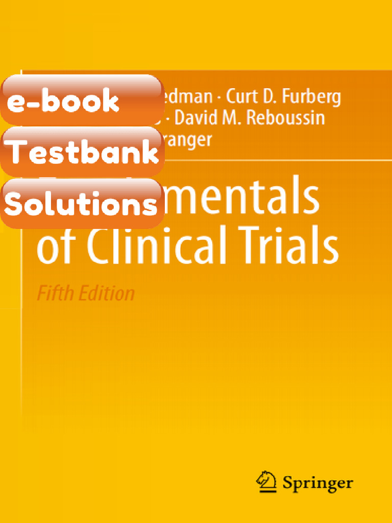 Testbank Fundamentals of Clinical Trials 5th Edition by Lawrence M ...