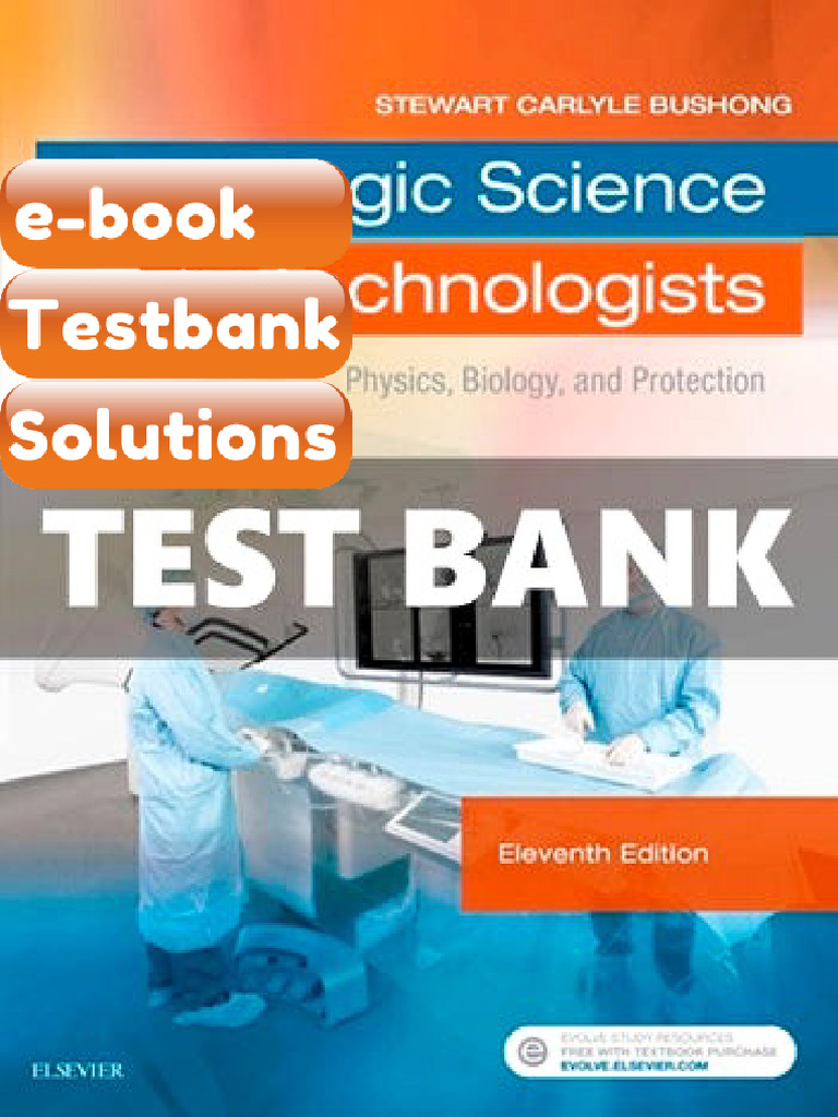 Testbank Radiologic Science For Technologists 11th Ed Bushong Fast ...