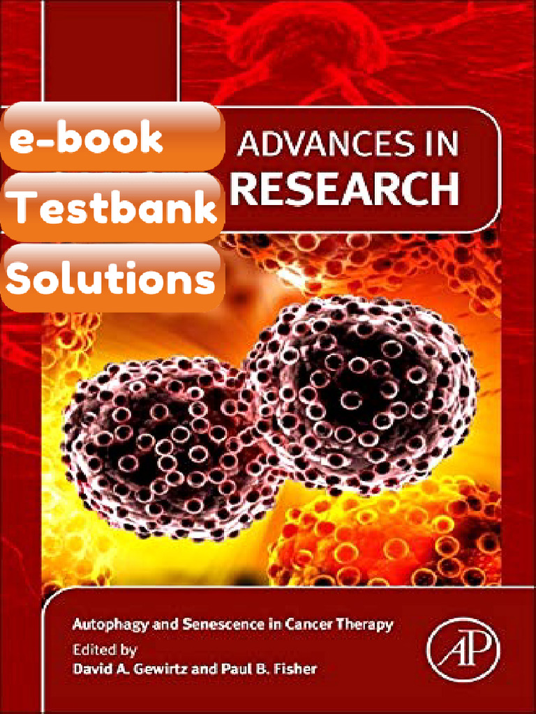 Testbank Autophagy and Senescence in Cancer Therapy Volume 150 Advances ...