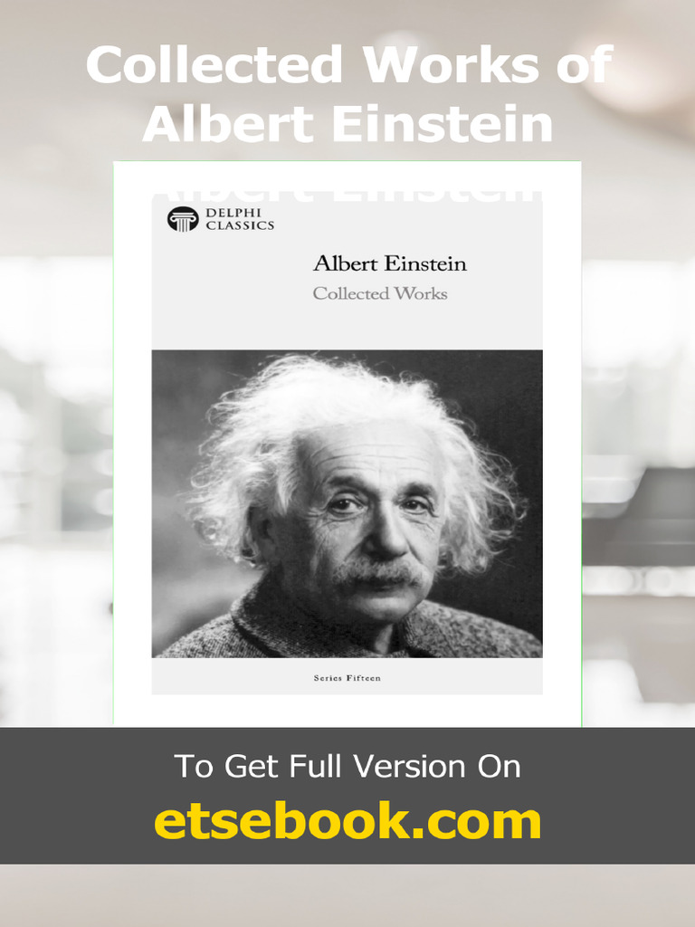 Collected Works of Albert Einstein Albert Einstein | PDF | Theory Of ...