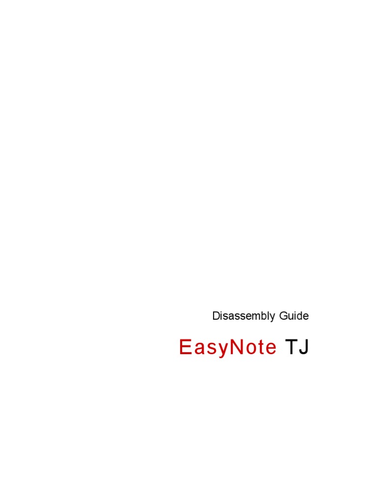 EasyNote TJ Series Disassembly Manual | PDF | Laptop | Electrical Connector